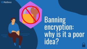 Banning encryption: why is it a poor idea?