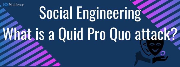 Social Engineering: Quid Pro Quo Attack - Mailfence Blog