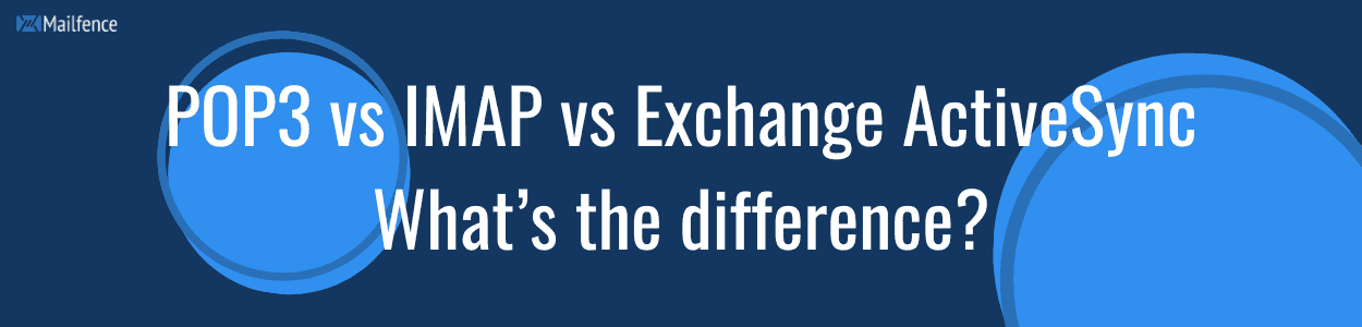 POP3 vs IMAP vs Exchange ActiveSync. What's the difference?